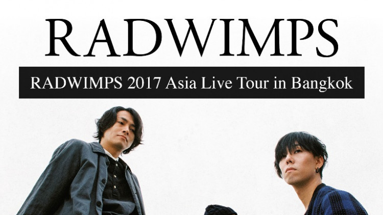 RADWIMPS live in Bangkok เจ้าของเพลง Your Name เยือนไทย
